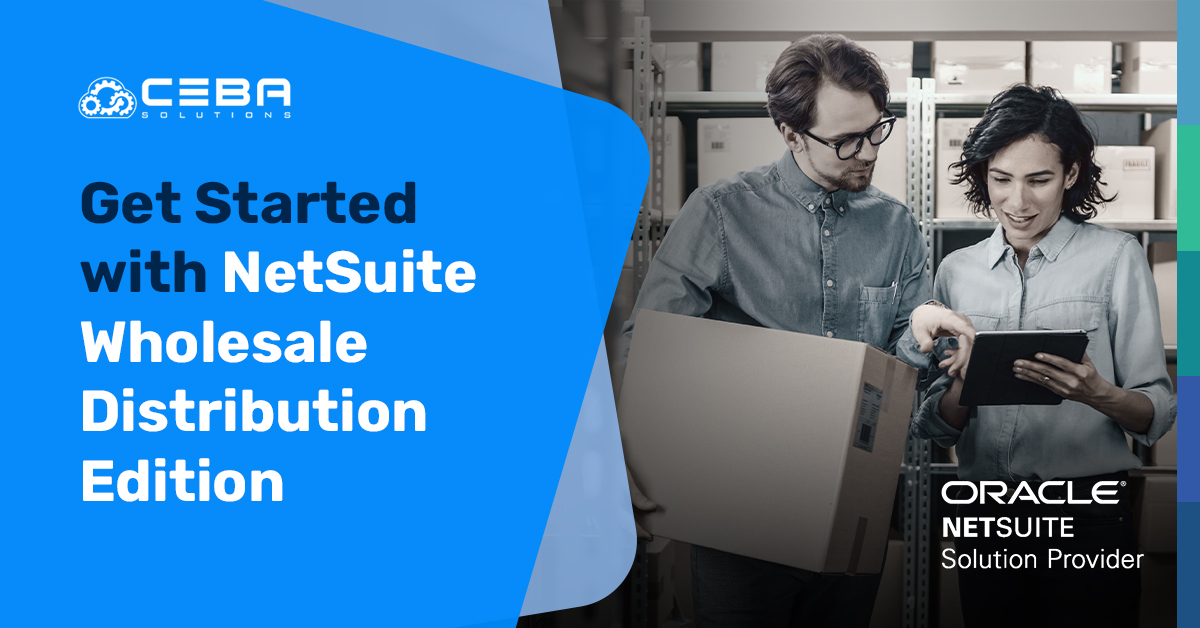 Get Started with NetSuite Wholesale Distribution Edition